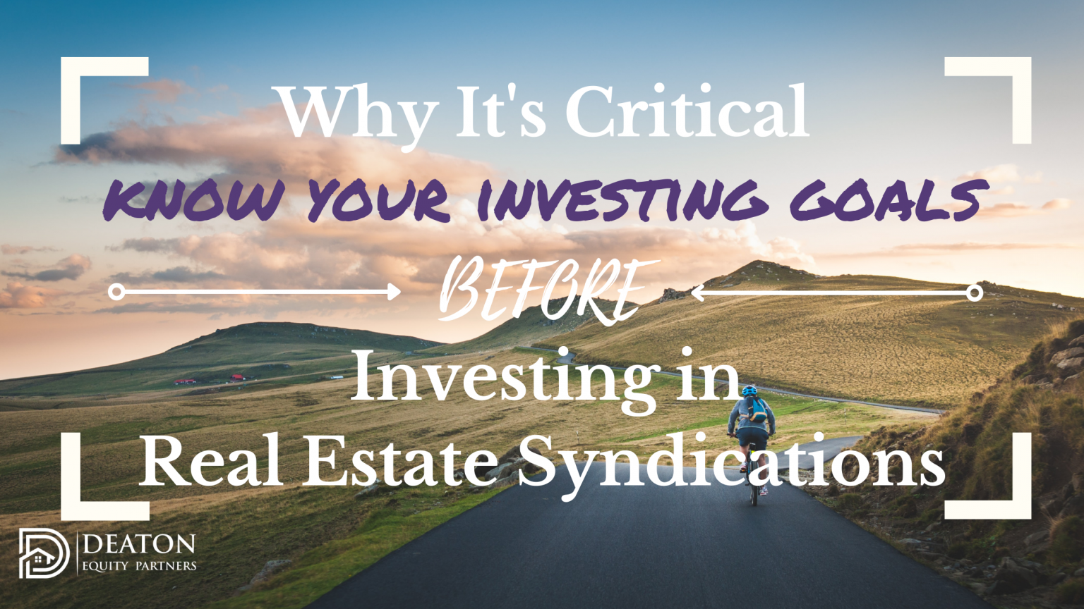 Why It’s Critical to Know Your Investing Goals – Deaton Equity Partners